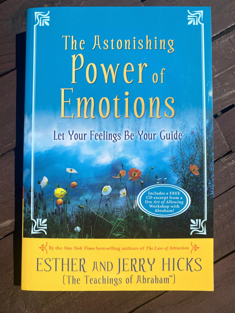 The Astonishing Power of Emotions - Ester and Jerry Hicks – Heavenly ...
